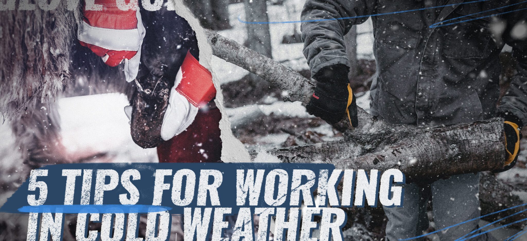 5 Quick Tips for Working in Cold Weather - Watson Gloves